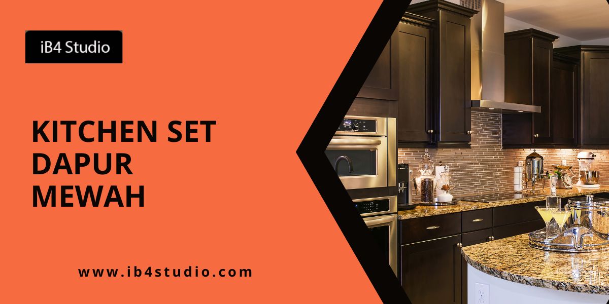 Kitchen Set Dapur Mewah